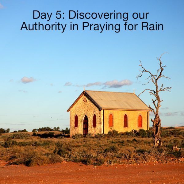 Pray for Rain Day 5: Discovering our Authority in Praying for Rain ...